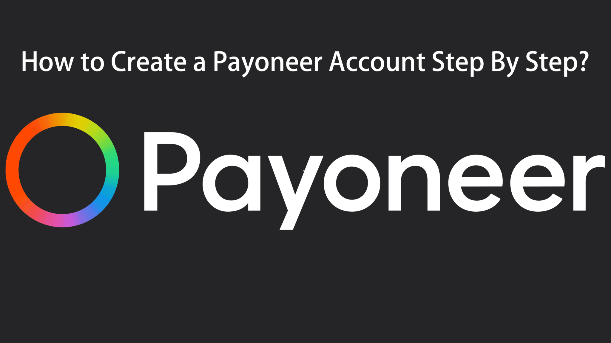 How To Create Payoneer Virtual Card? - Payfastx